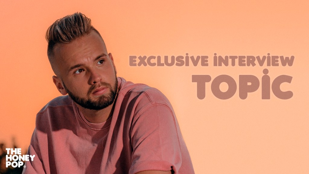 Exclusive Interview: German DJ Topic Talks Music And More - THP