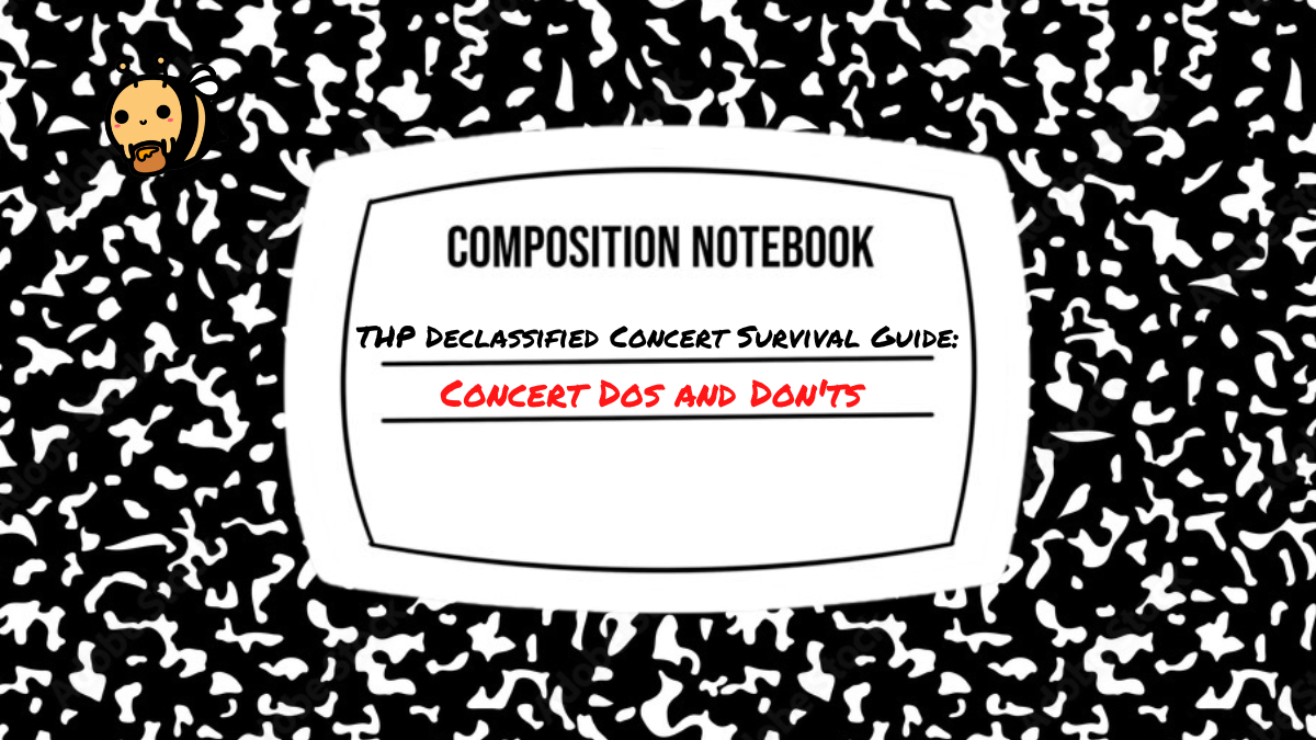 THP's Declassified Concert Survival Guide: Concert Do's and Don'ts ...
