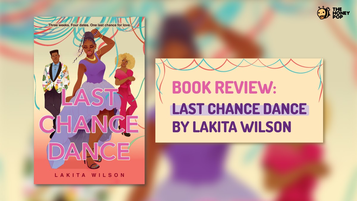 Last Chance Dance By Lakita Wilson Has It All! - The Honey POP