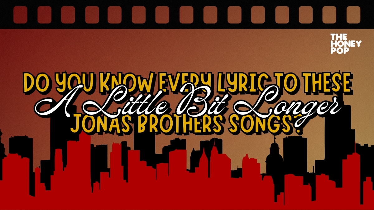 Guess The Lyrics From A Little Bit Longer By The Jonas Brothers - The ...