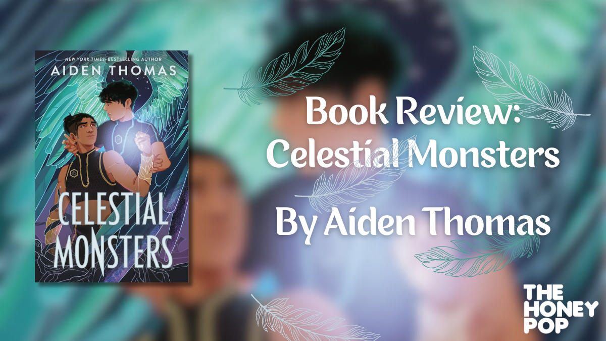 Book Review: Celestial Monsters By Aiden Thomas - The Honey POP