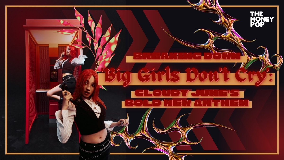 Breaking Down Cloudy June's Bold Anthem, 'Big Girls Don't Cry' - The ...