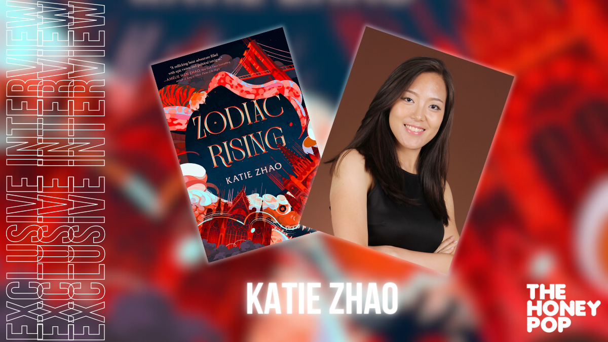 Exclusive Interview: Katie Zhao On Zodiac Rising - The Honey POP