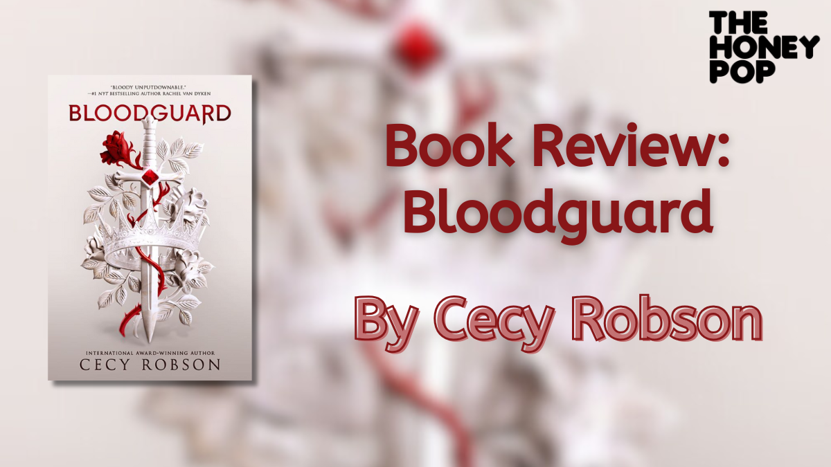 3 Reasons You Need To Read Bloodguard By Cecy Robson - The Honey POP